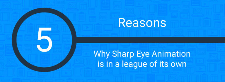 Unlike Other Custom Animated Video Studios - Sharp Eye Animation